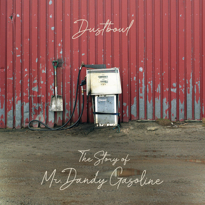 The Story of Mr. Dandy Gasoline | Dustbowl