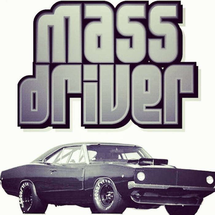 MASS DRIVER (EP) | Mass Driver