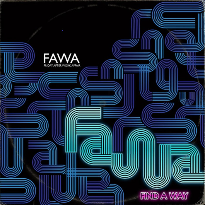 Find A Way EP | FridayAfterWorkAffair