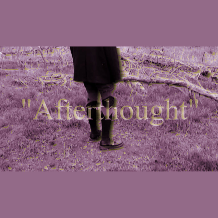 Afterthought (Single) | Dustbunny