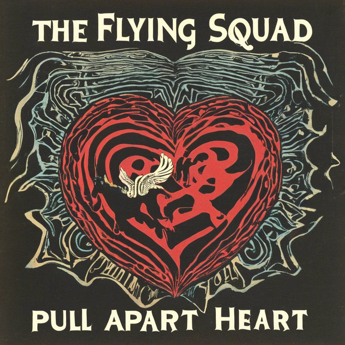 Pull Apart Heart | The Flying Squad