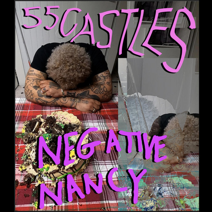 NEGATIVE NANCY (GOOD THINGS ARE HAPPENING FOR US) | 55CASTLES