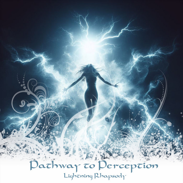Lightning Rhapsody | Pathway to Perception