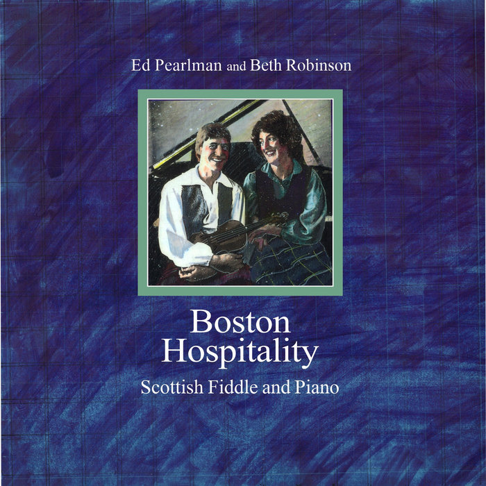 Boston Scottish Fiddle Club | Ed Pearlman and Beth Murray (Robinson ...