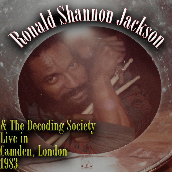 RONALD SHANNON JACKSON & THE DECODING SOCIETY | LIVE | Camden | London ...