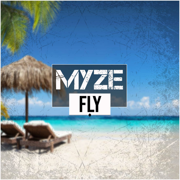 Myze - Fly | Myze