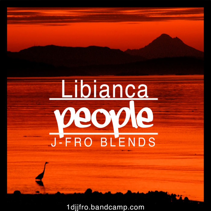 Libianca - People - J-Fro Blends | DJ J-Fro