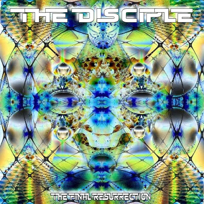 The Final Resurrection | The Disciple