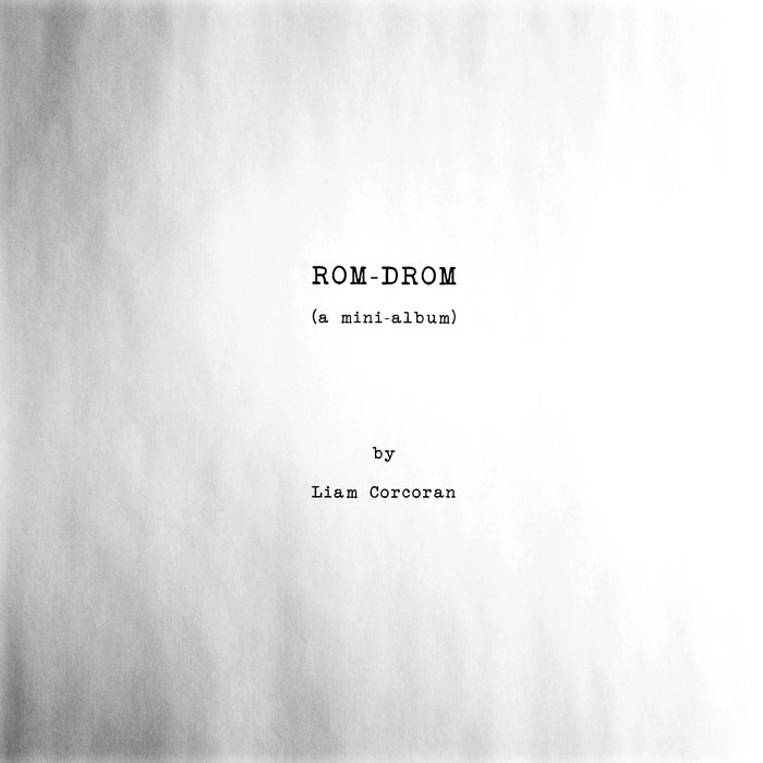 ROM-DROM | Liam Corcoran