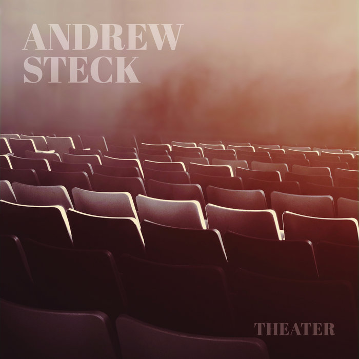 Theater | Andrew Steck
