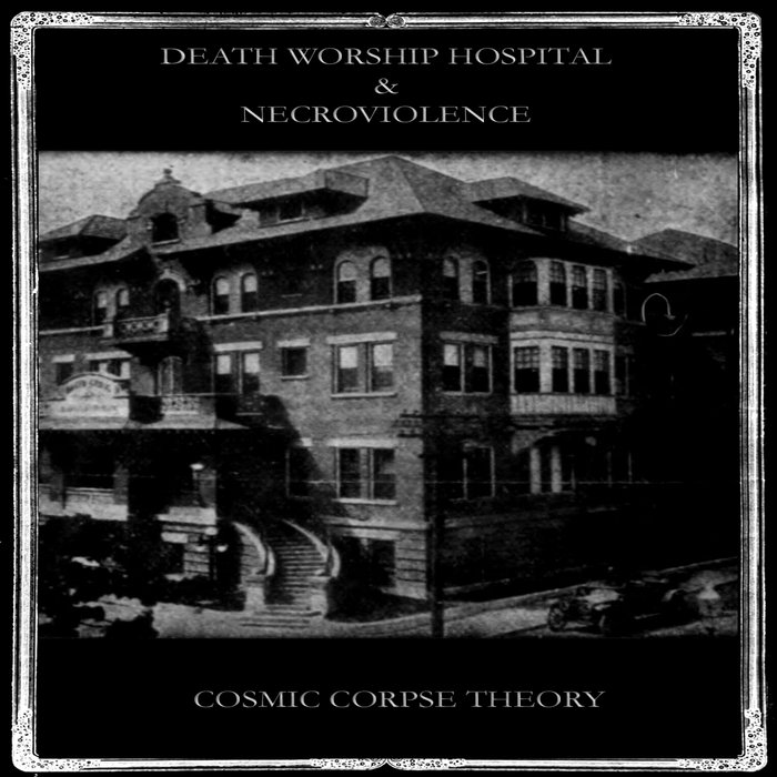 Cosmic Corpse Theory | Death Worship Hospital & Necroviolence | Death ...