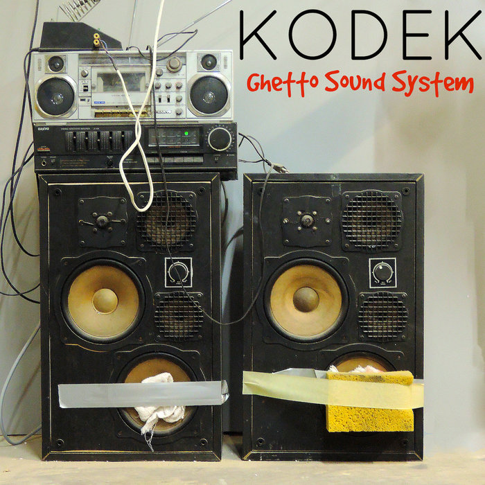 Ghetto Sound System | KODEK | NOIZE