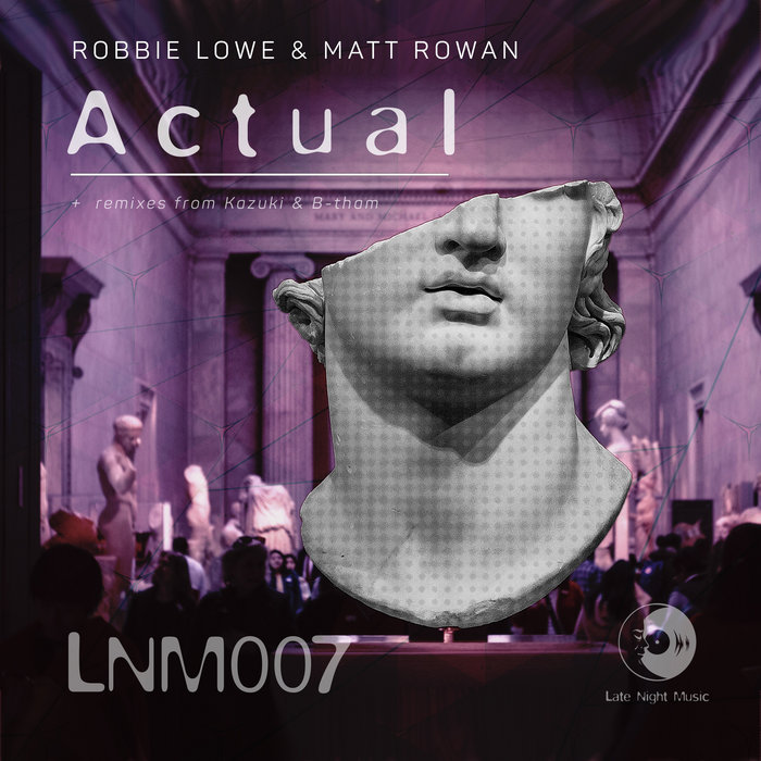 'Actual' - Robbie Lowe & Matt Rowan | Late Night Music