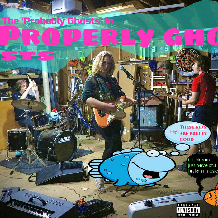 Properly Ghosts | Probably Ghosts