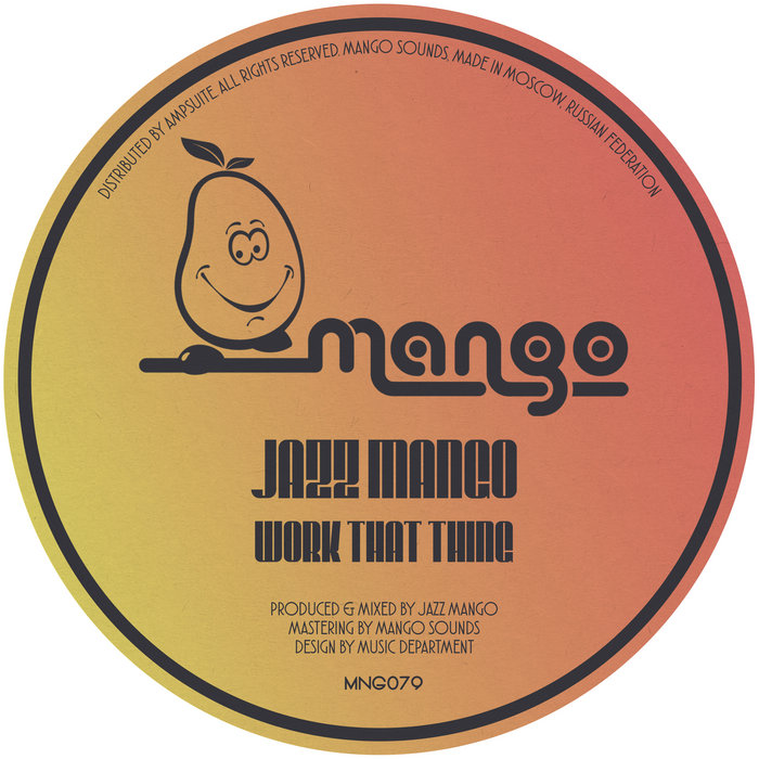 Jazz Mango - Work That Thing | Jazz Mango | Mango Sounds