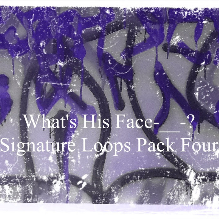 What's His Face-__-? Signature Loops Pack Four | ITLSL | In The Loop ...