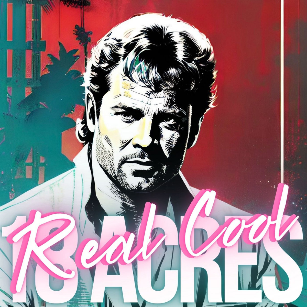 Real Cool | 18 Acres