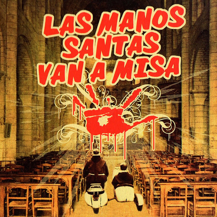 Las manos santas van a misa | Las Manos de Filippi