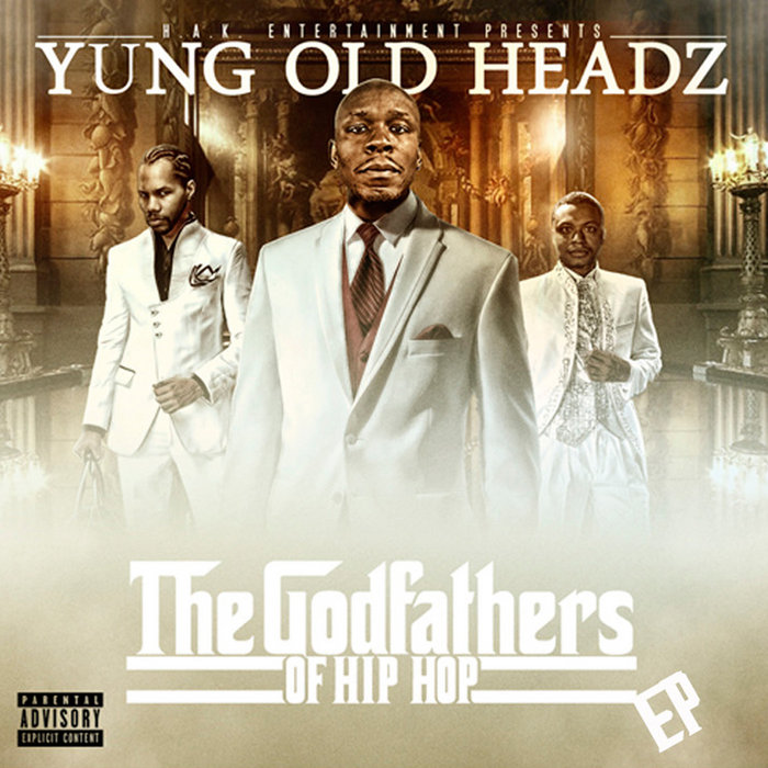 GodFathers of Hip Hop (EP) | Yung Old Headz