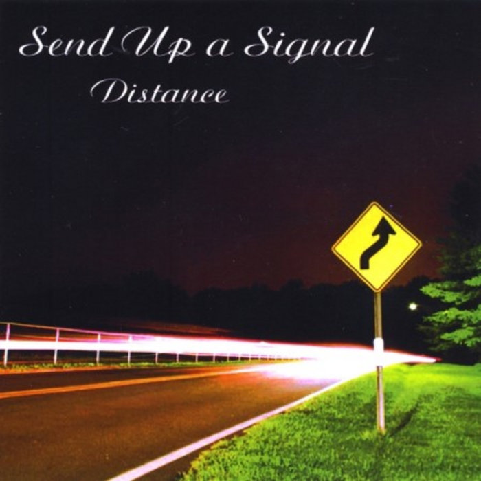 Distance | Send Up A Signal