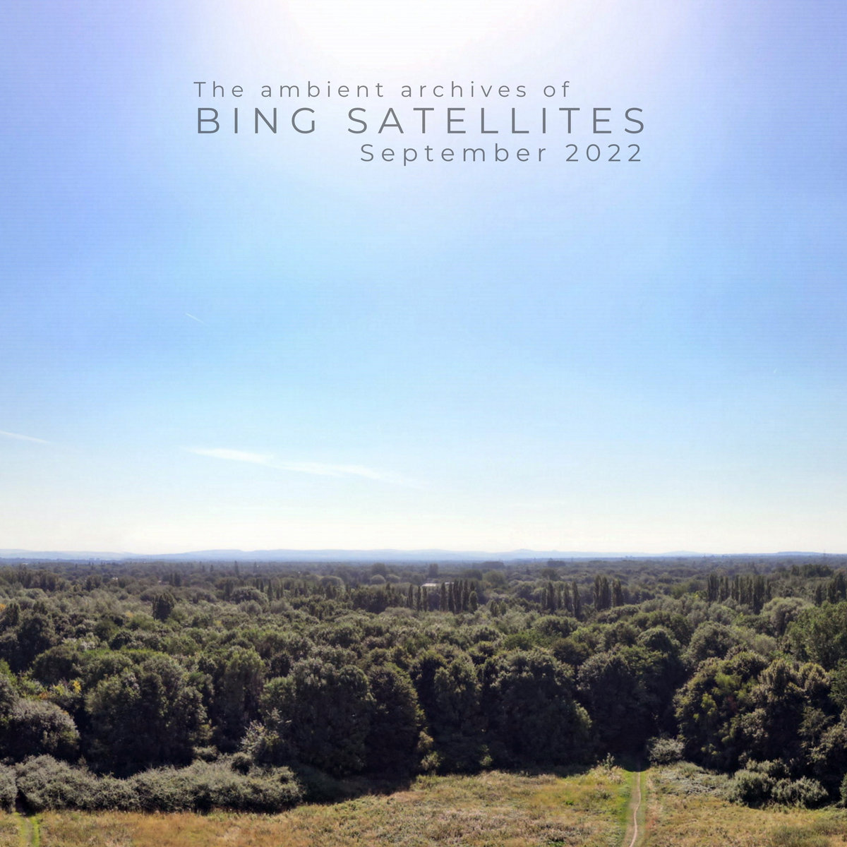 The ambient archives - September 2022 | Bing Satellites