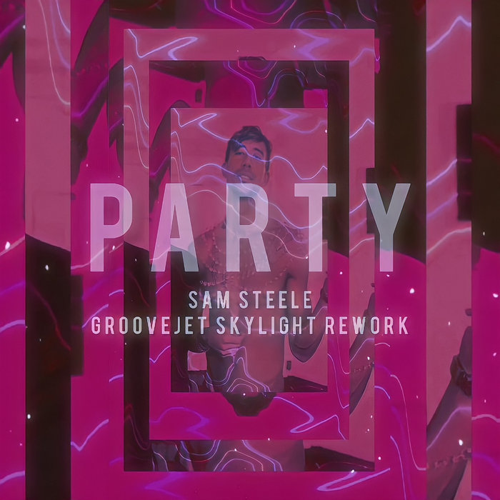 Beyonce - Party (Sam Steele Groovejet Skylight Rework) | Sam Steele