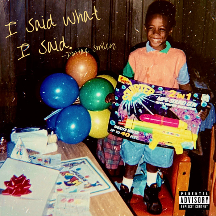I Said What I Said. | Dontae Smiley