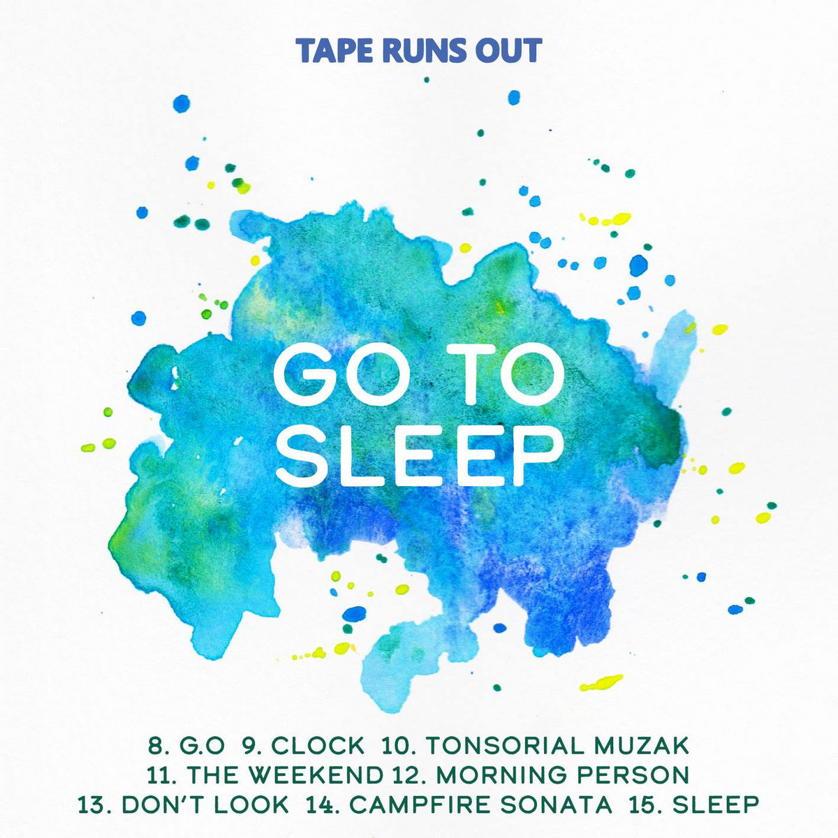Go To Sleep EP | Tape Runs Out