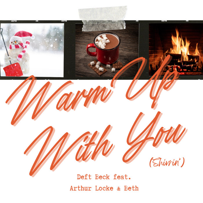 Warm Up With You (Shivrin') | Deft Beck feat. Arthur Locke & Beth | Deft Beck