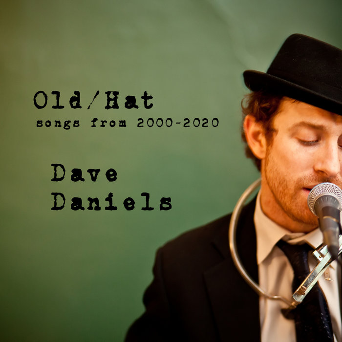 Old Hat | Dave Daniels
