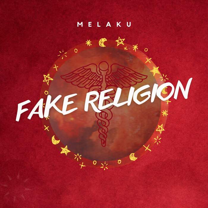Fake Religion | Melaku