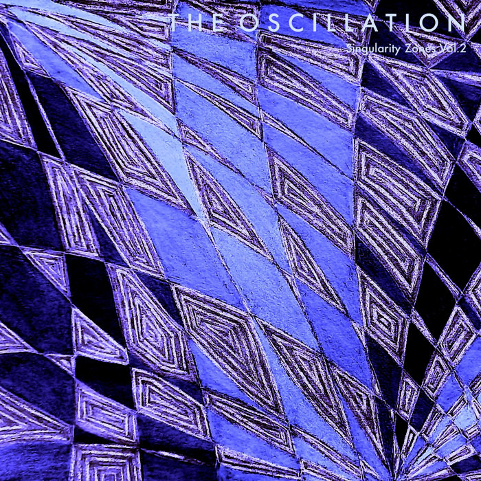 Singularity Zones Vol.2 | The Oscillation