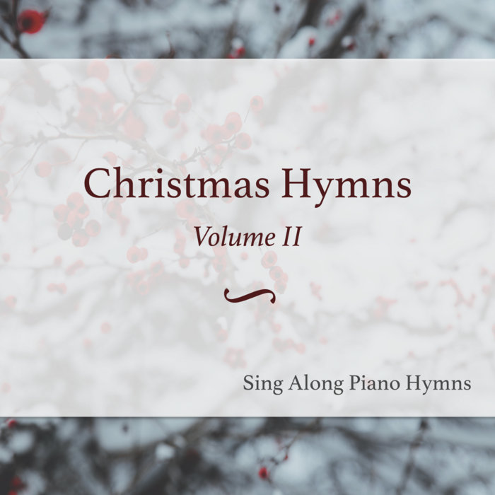 ALBUM: Christmas Hymns, Volume 2 | Sing Along Piano Hymns