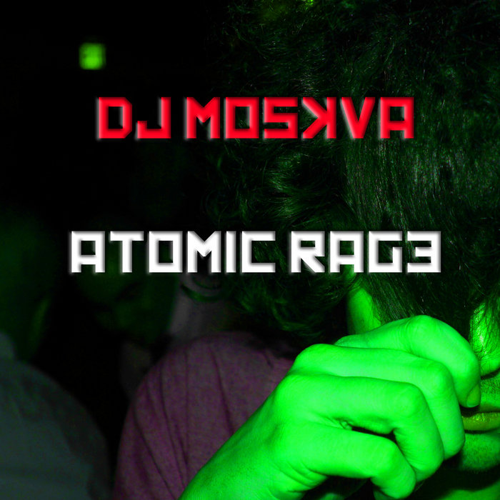 Atomic Rage | Moskva