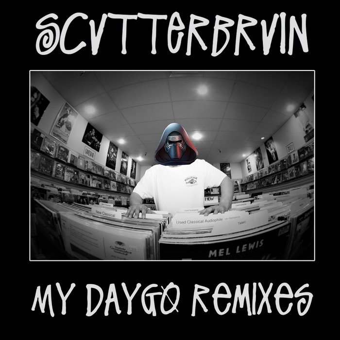 My Daygo Remixes | SCVTTERBRVIN