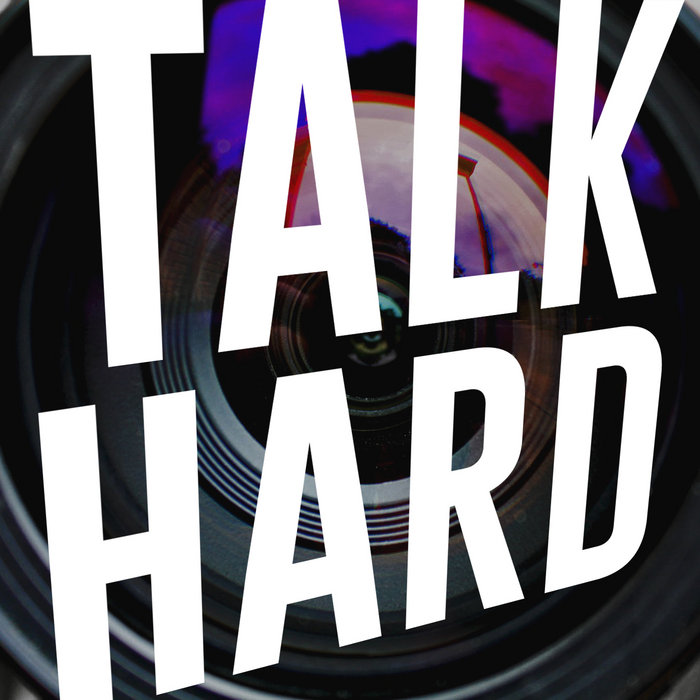 Talk Hard | Alorace