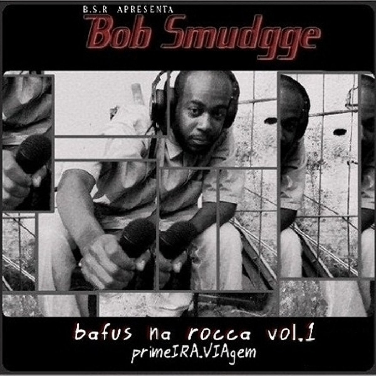 Bafus Na Rocca Vol.1 - primeIRA VIAgem | Bob Smudgge | Bob Kinzamba