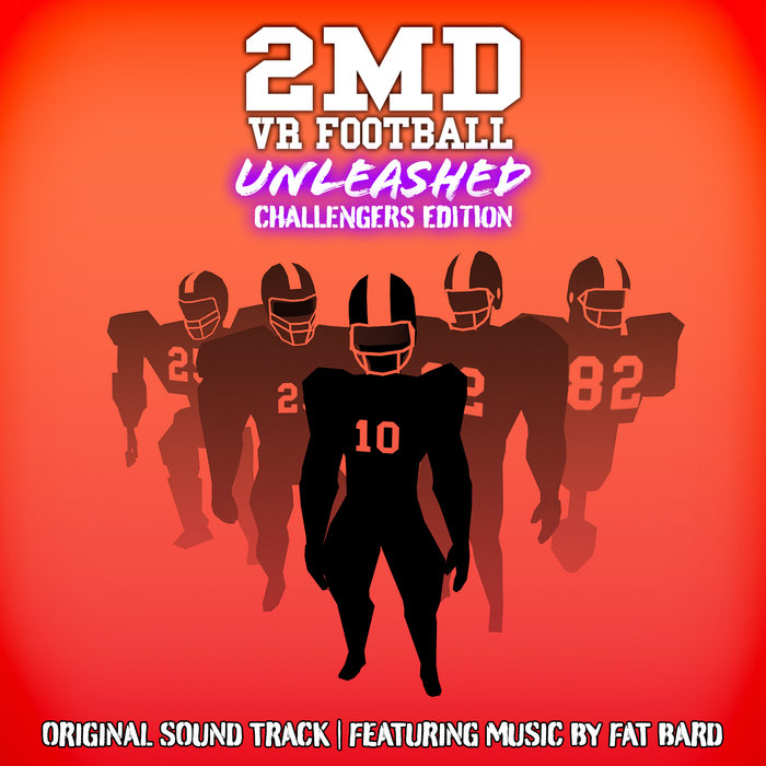 2MD VR Football (Original Game Soundtrack) | Fat Bard