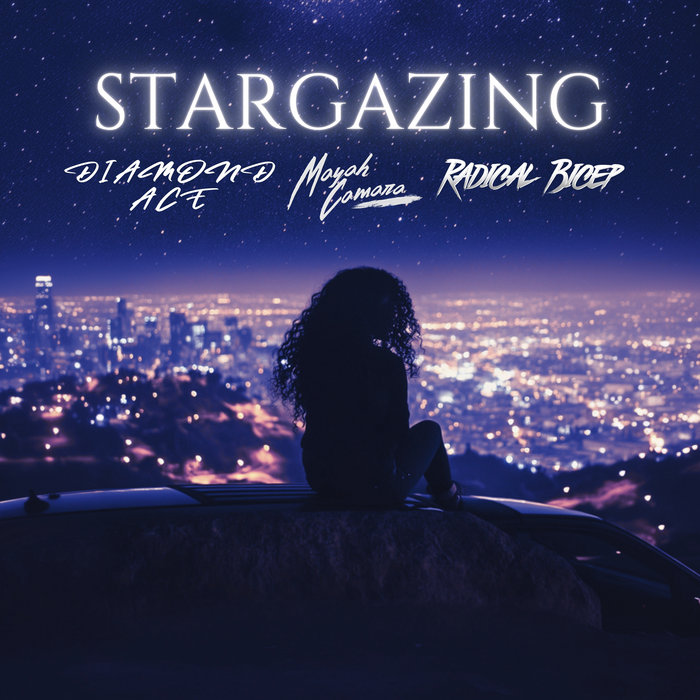 Stargazing | Diamond Ace, Mayah Camara, Radical Bicep | Mayah Camara