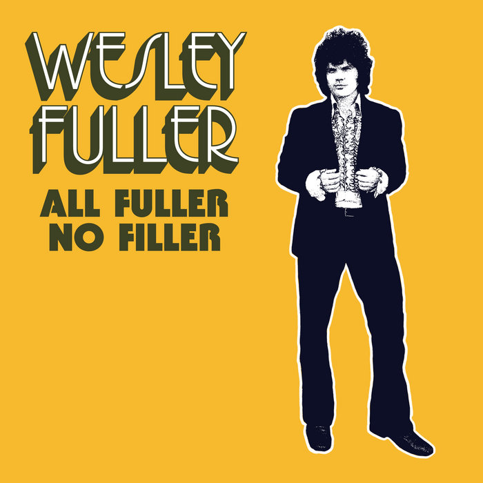 All Fuller No Filler | Wesley Fuller | Cheersquad Records & Tapes