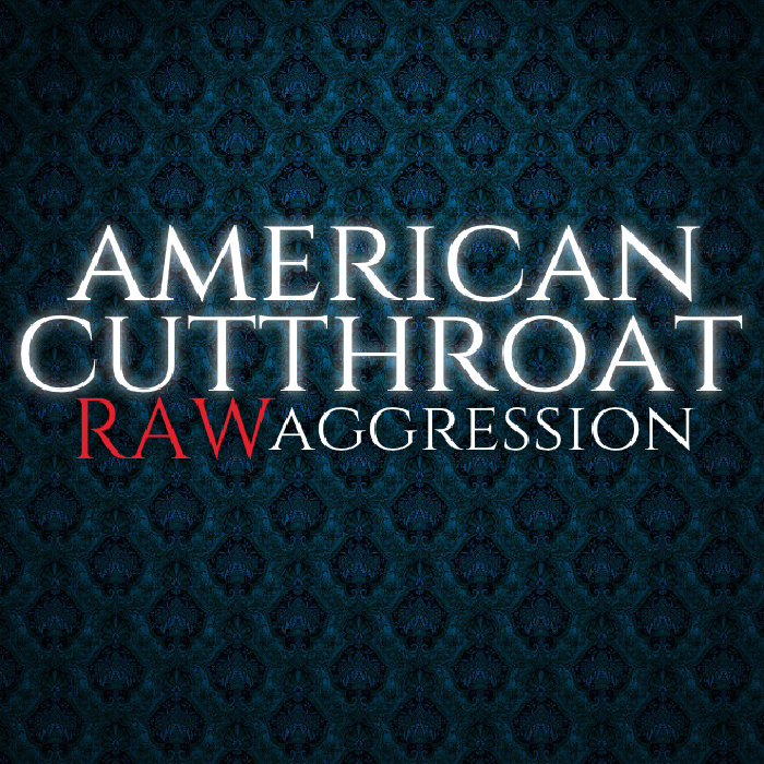 Raw Aggression MIXTAPE | American Cutthroat