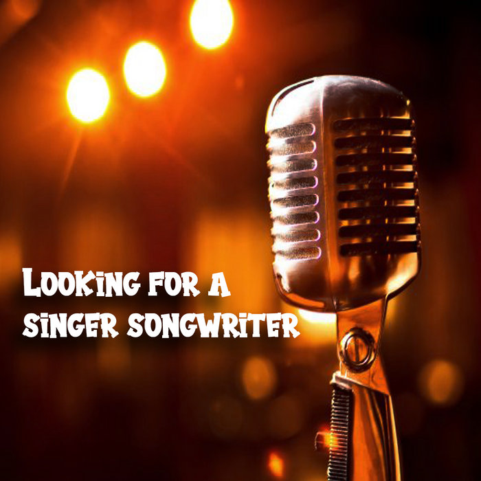 Looking for a singer songwriter | Autoreivs