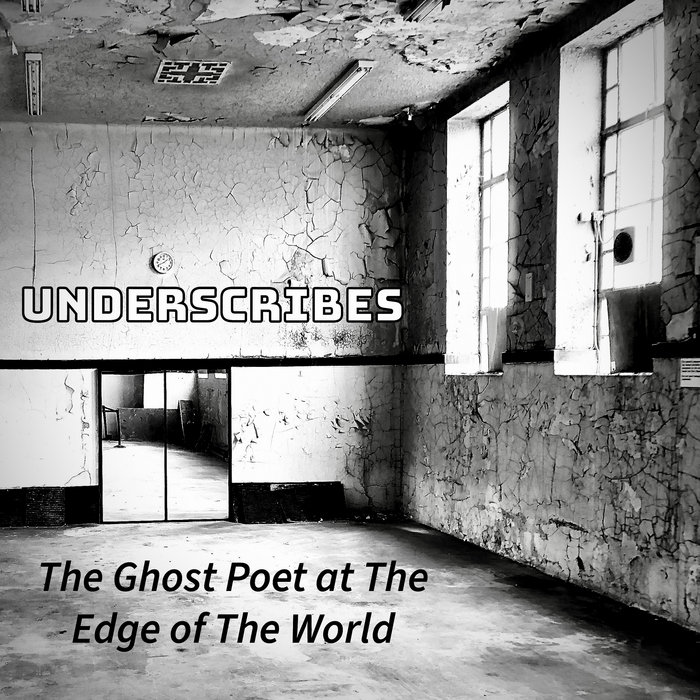 The Ghost Poet at the Edge of the World | UnderScribes