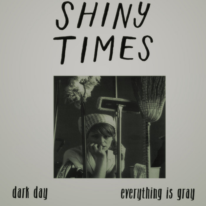 Dark Day/Everything is Gray | Shiny Times
