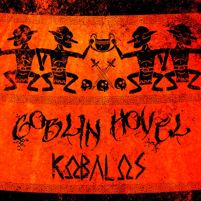 KOBALOS - single | Goblin Hovel