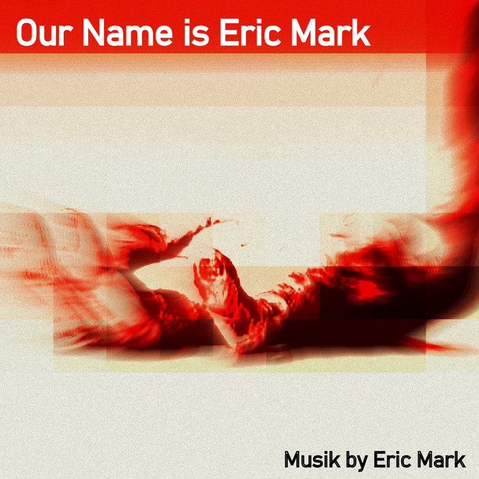 Our Name is Eric Mark | Plataforma Recs