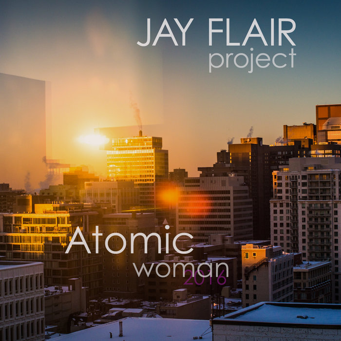 Atomic Woman | JAY FLAIR project