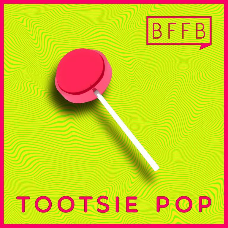 Tootsie Pop | BFFB