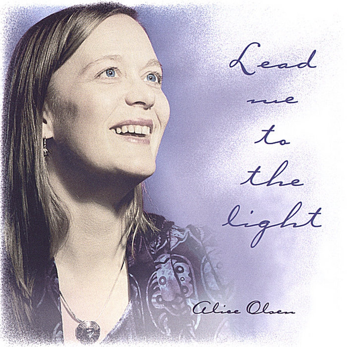 Lead Me To The Light | Alice Olsen