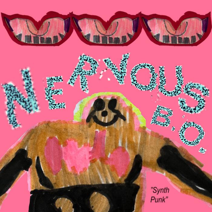 "Synth Punk" | Nervous B.O.
